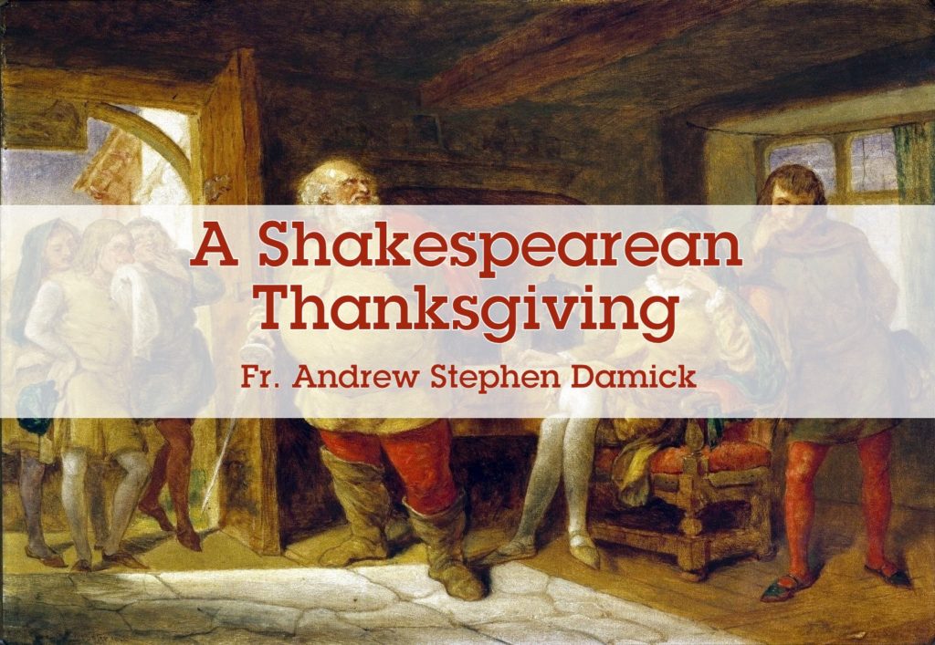 A Shakespearean Thanksgiving — Fr. Andrew Stephen Damick