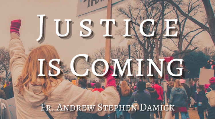 Justice is Coming — Fr. Andrew Stephen Damick