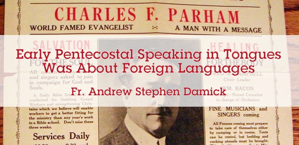 Early Pentecostal Speaking in Tongues was About Foreign Languages ...